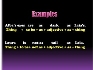 3rd b 1 (not) as ... as alba, laia and laura pradas | PPTX