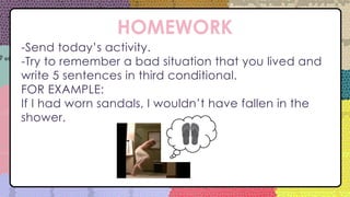 3rd cond. practicing.ejerciciosn para practicar third conditionalpptx ...