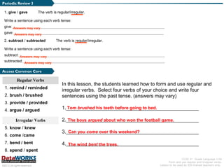 3rd ela l_1.0d_form_use_reg_irreg_verbs_dw_ccss | PPT