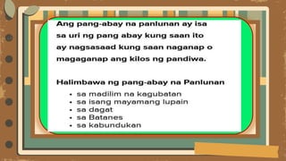 Filipino 8 Pang-abay na Panlunan | PPTX