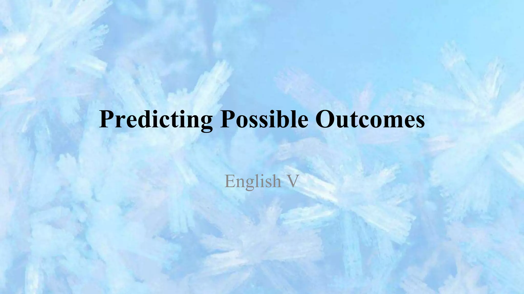 3rd qtr 5 predicting possible outcomes | PPT