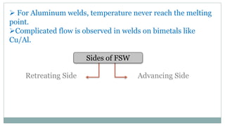 Flow patterns during Friction Stir Welding | PPTX