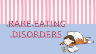 Rare Eating Disorders | PPT