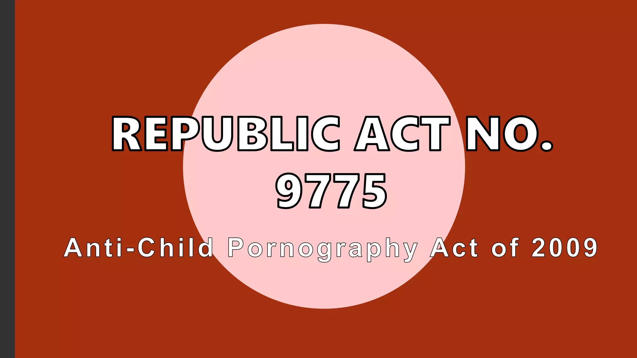RA 9775 - Anti-Child Pornography Act of 2009 | PPTX