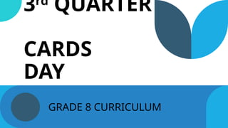 third quarter cards day for grade 8 curriculum.pptx