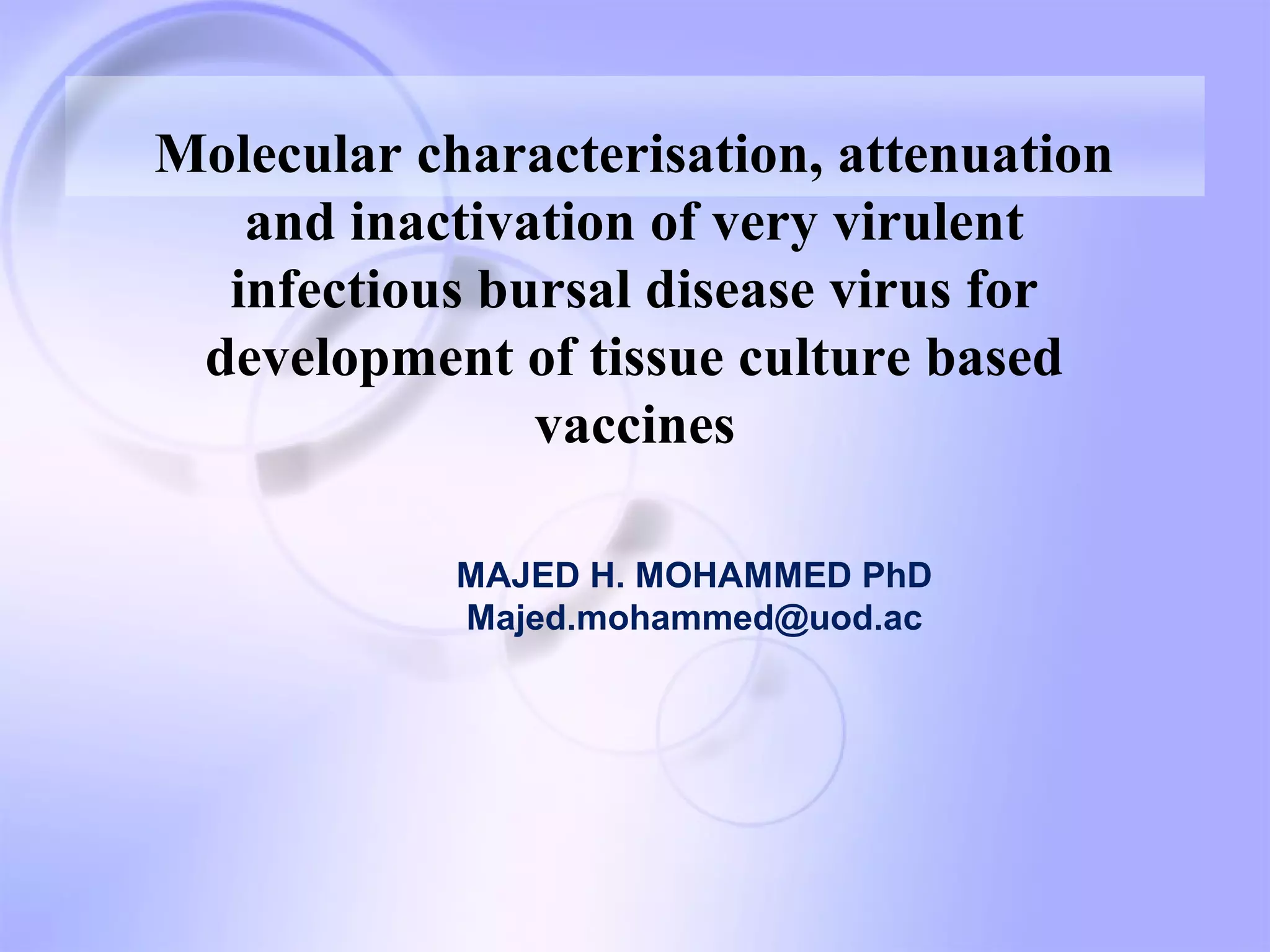 Molecular characterisation, attenuation and inactivation of very ...