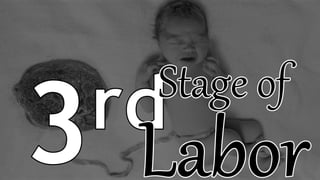 3rd stage of labor | PPTX