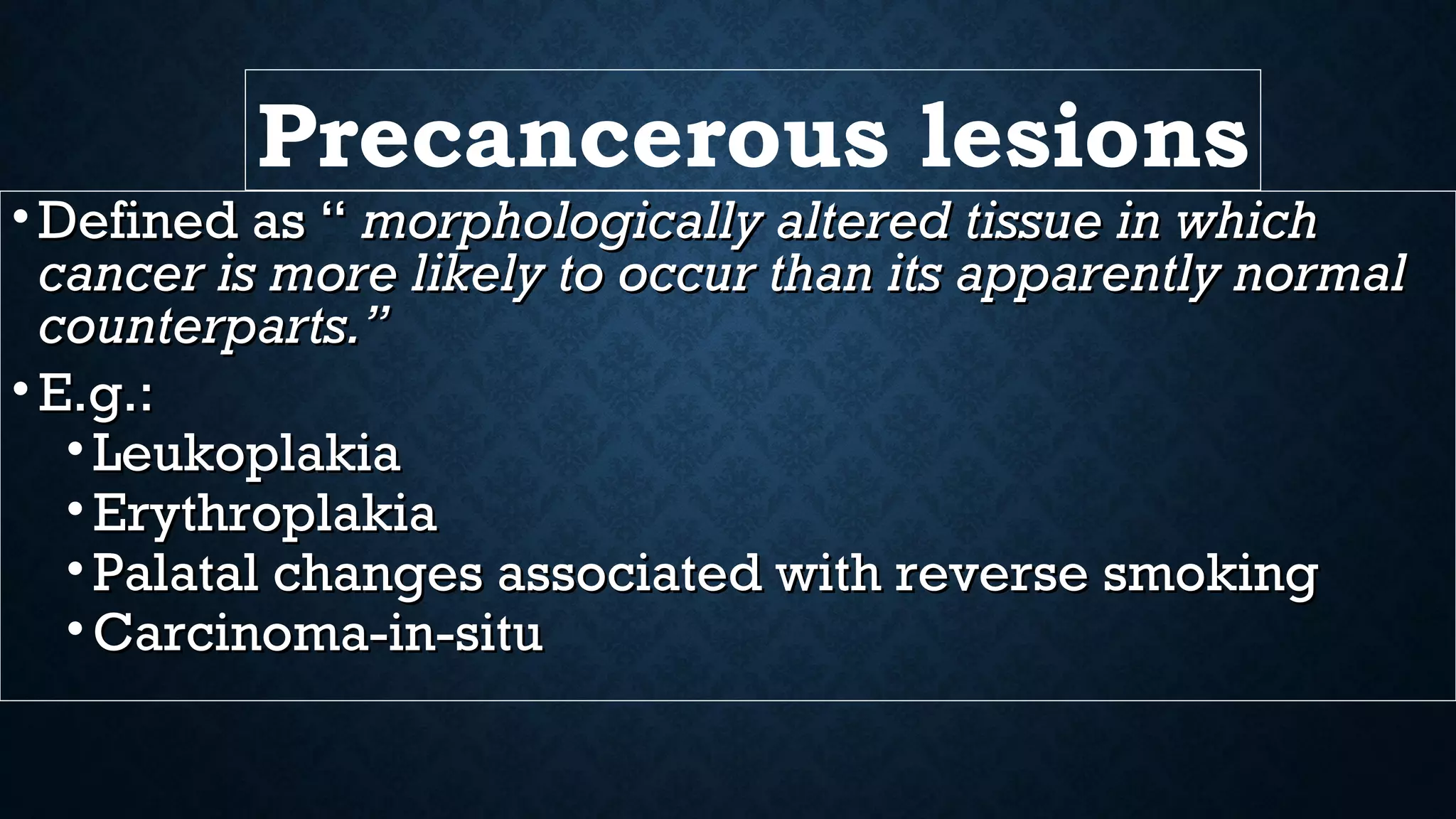 precancerous conditions and lesions | PPT