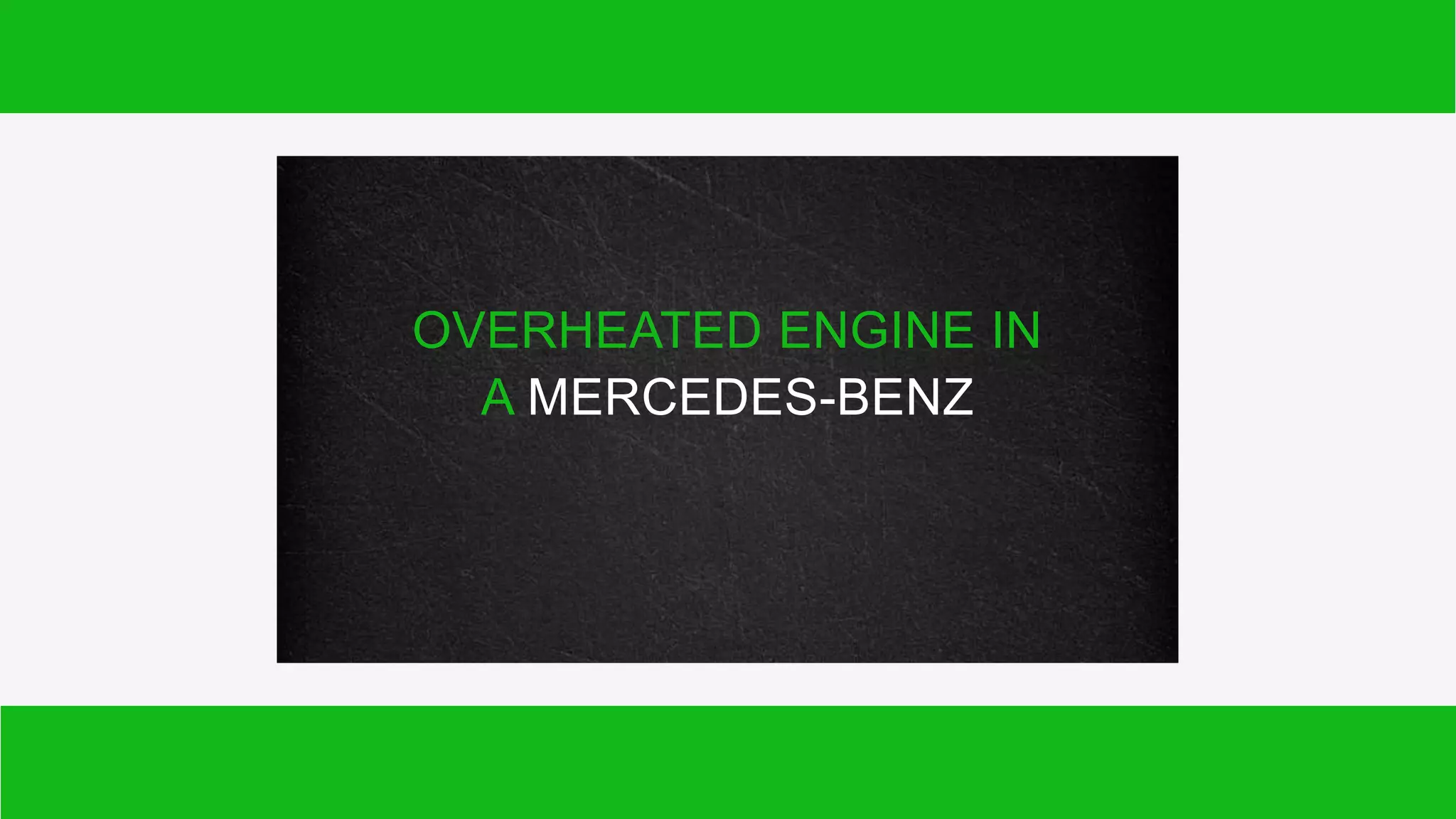 3 Reasons for the Engine Temperature Hike in a Mercedes Benz | PPTX