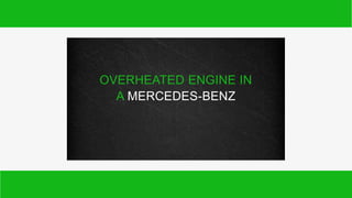 3 Reasons for the Engine Temperature Hike in a Mercedes Benz | PPTX