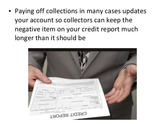 3 reasons paying off collections will severely damage your credit