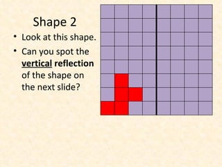 (3) recognise and draw reflections of shapes | PPT