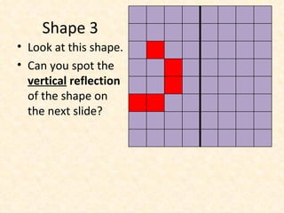 (3) recognise and draw reflections of shapes | PPT