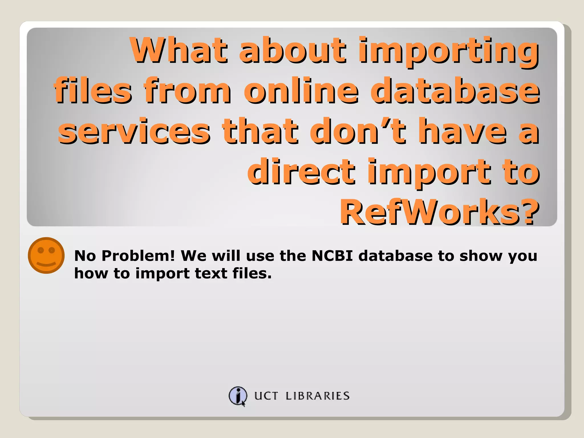 Importing text files into RefWorks | PPT | Technology & Computing