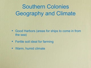 Southern Colonies Geography And Climate