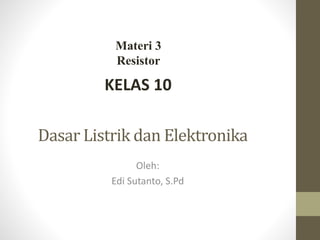 Materi 3 Komponen Elektronika | PPTX