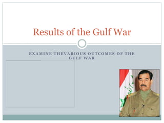 3, results of the gulf war | PPTX