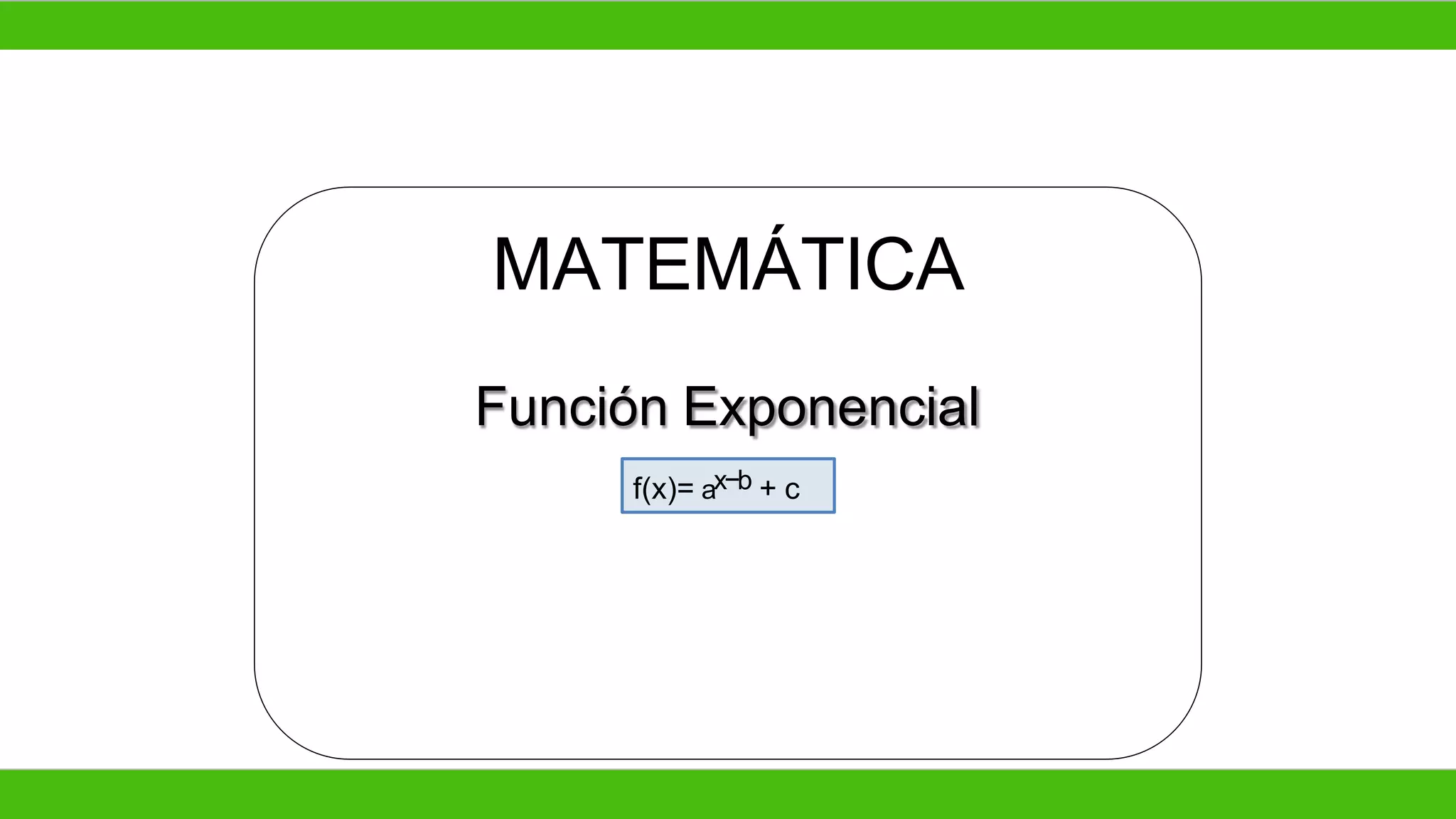 3ro medio-a-b-matematica-ppt-n°2-funcion-exponencial-02-al-06-de-noviembre (1) | PPTX