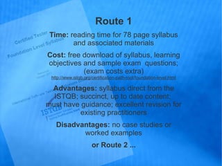 3 Routes to ISTQB Foundation Level in Software Testing by Hannah Gill | PPT