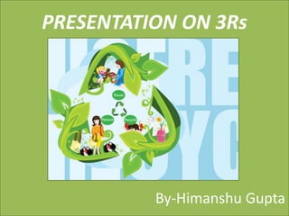 3rs presentation | PPTX
