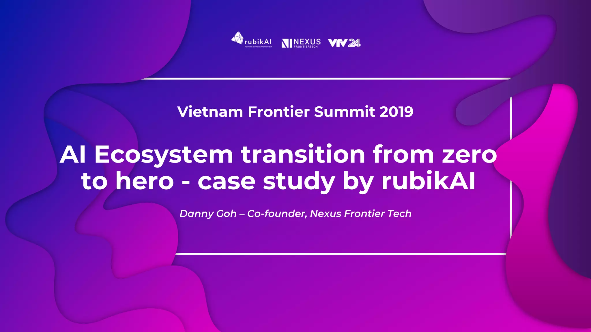 [VFS 2019] AI Ecosystem transition from zero to hero - case study by rubikAI | PDF