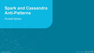Apply Hammer Directly to Thumb; Avoiding Apache Spark and Cassandra AntiPatterns with Russell ...