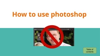 Adobe Photoshop - An Introduction to Adobe Photoshop | PPTX