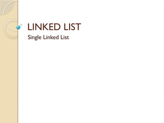 3 singgle linked list.pptx...................................... | PPTX