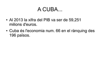 Factors econòmics: Cuba | PPT