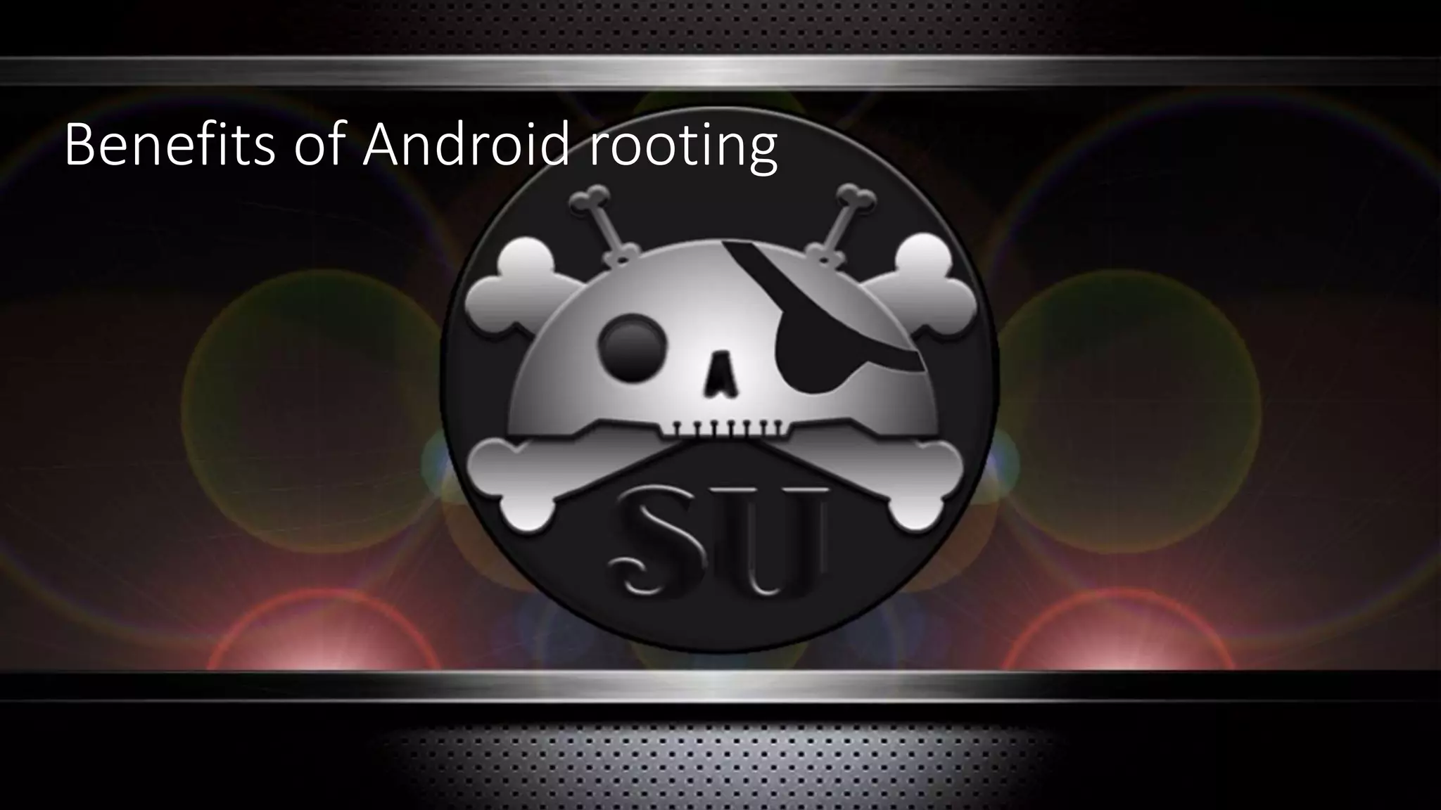android and root process | PPTX