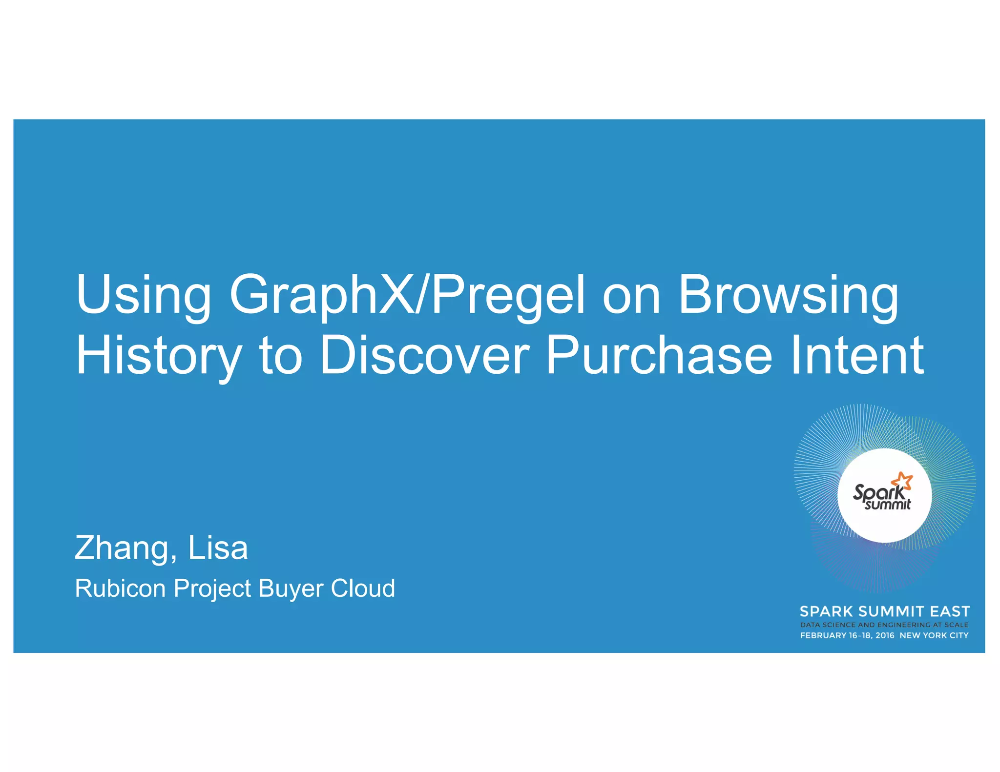 Using GraphX/Pregel on Browsing History to Discover Purchase Intent by ...