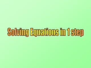 3) Solving an Equation - 1 step.ppt