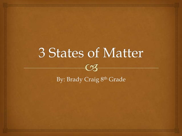 3 states of matter | PPTX | Chemistry | Science