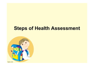 Steps of health assessment | PPT