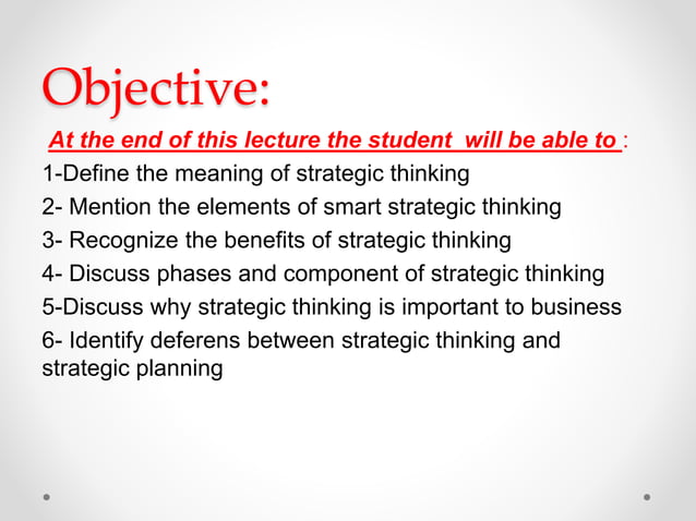 strategic thinking | PPTX | Business Administration | Business