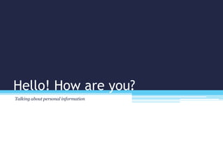 Hello! How are you? | PPTX