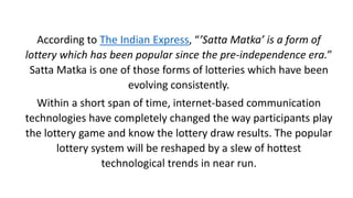 3 technological trends transforming satta matka | PPTX