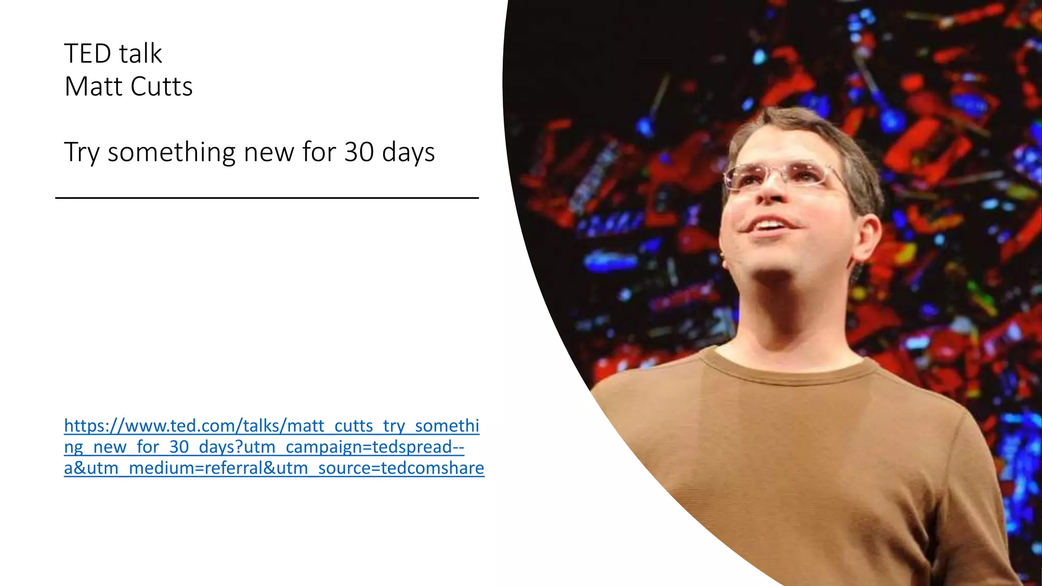 3 ted talk matt cutts 30 days | PPTX
