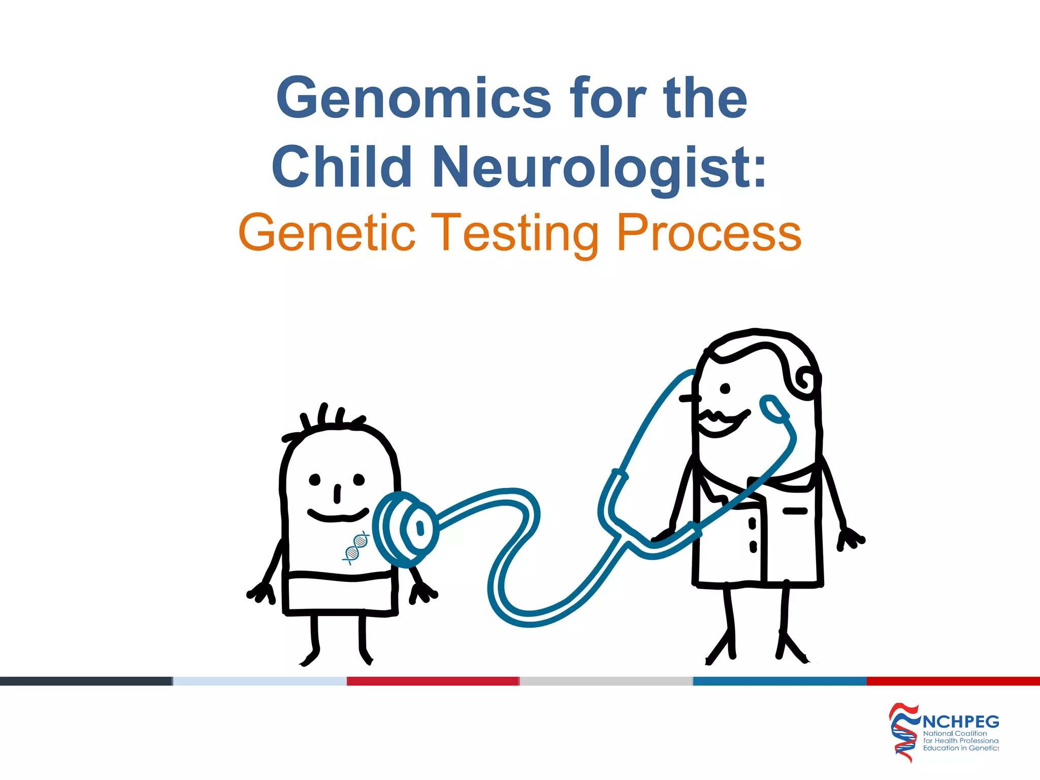 Session Three: Genetic Testing Process | PPT