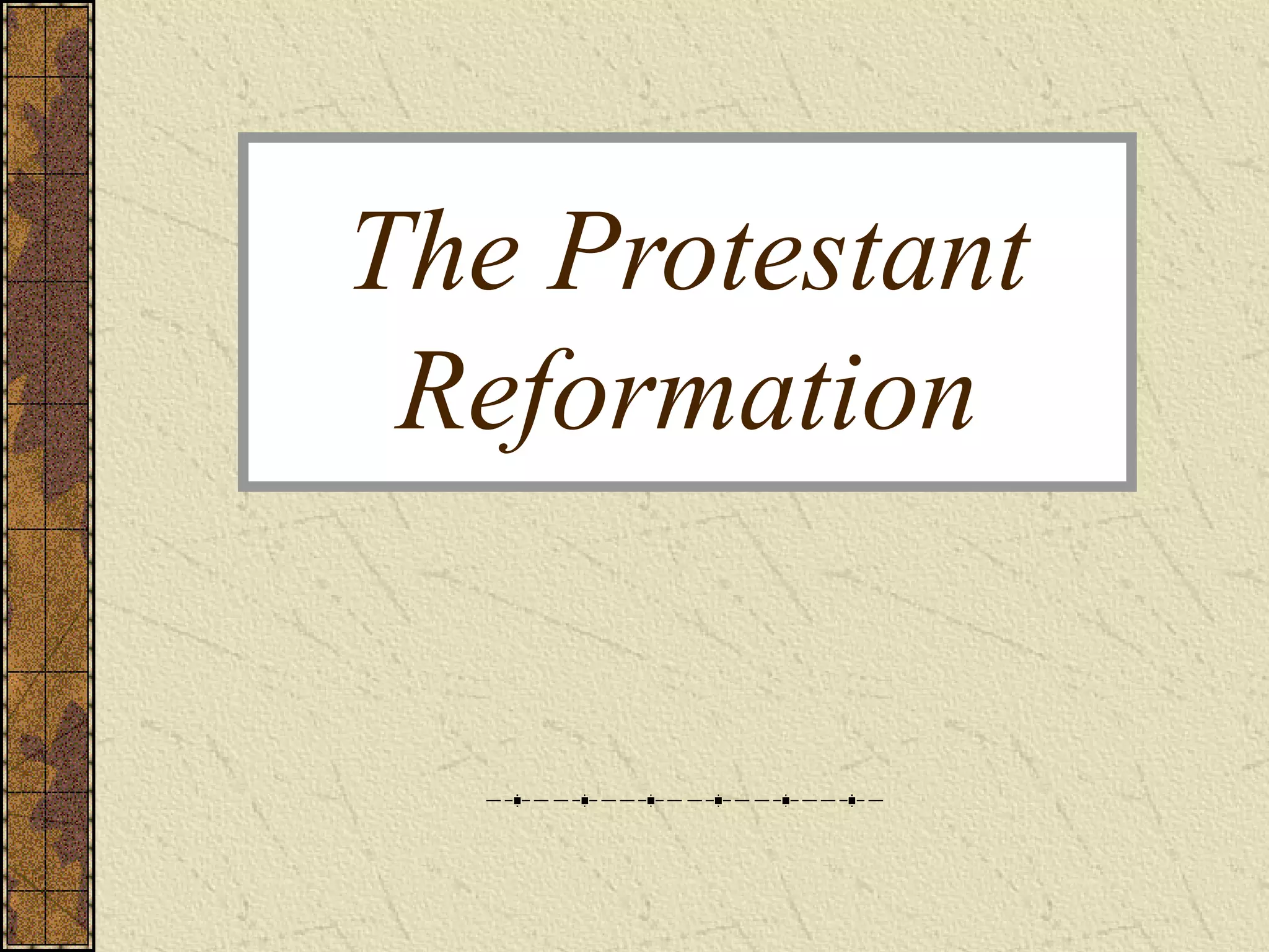 The Protestant Reformation | PPT