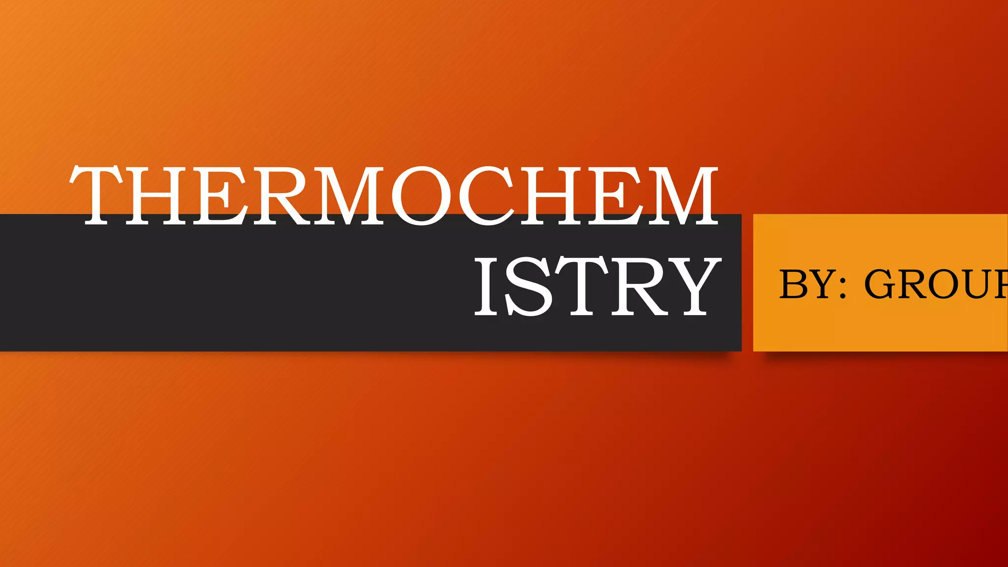 Thermochemistry | PPTX