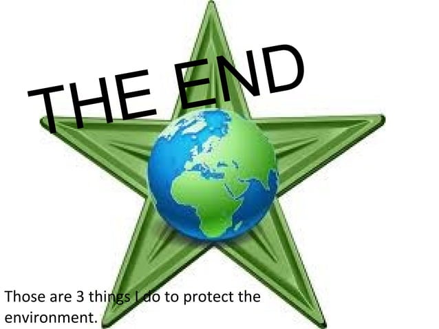 3 things to help environment by Carlos Olmo | PPT