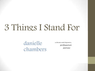 3 things i stand for | PPTX