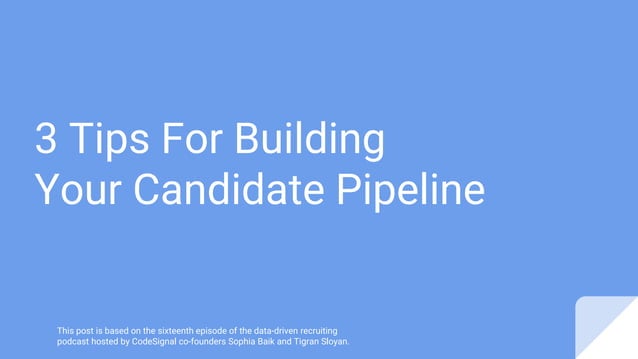 3 Tips For Building Your Candidate Pipeline | PPT