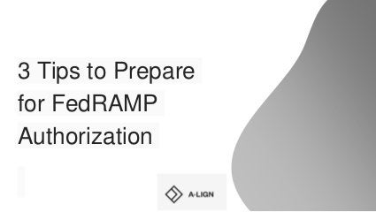 3 Tips to Prepare for FedRAMP Authorization | PPT