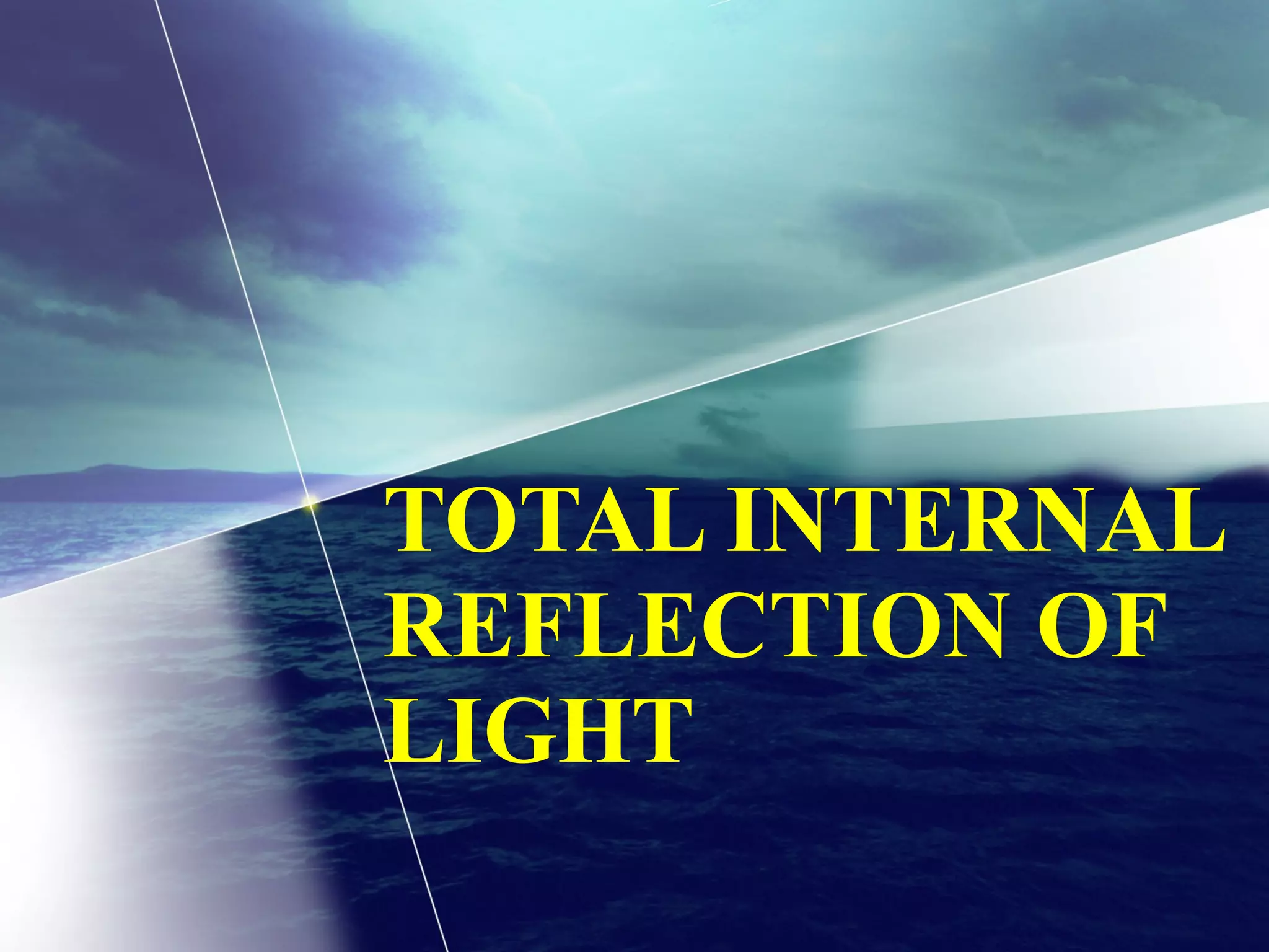 3 Total Internal Reflection | PPT