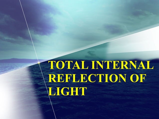 3 Total Internal Reflection | PPT