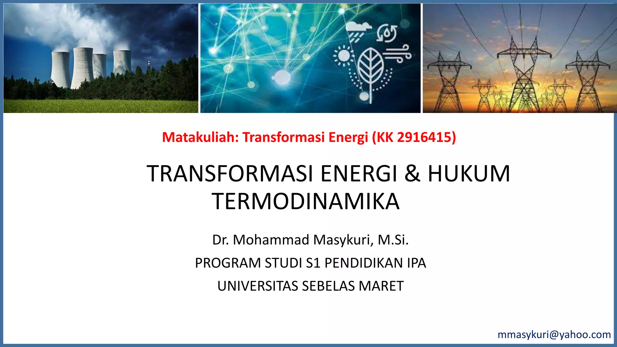 3 Transformasi Energi Hukum TD_Masykuri 2018.pptx
