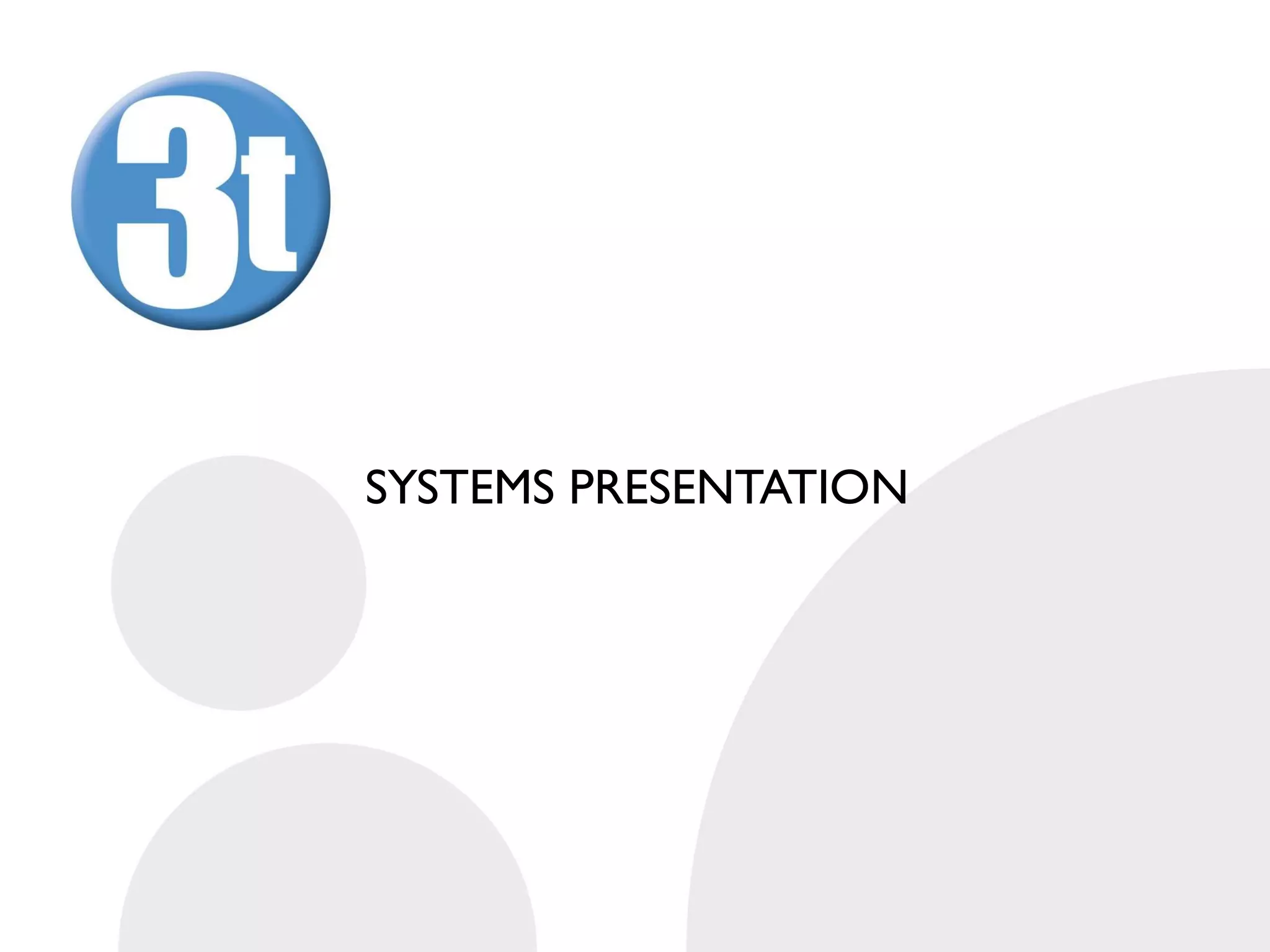 3t systems overview 2011 | PPT