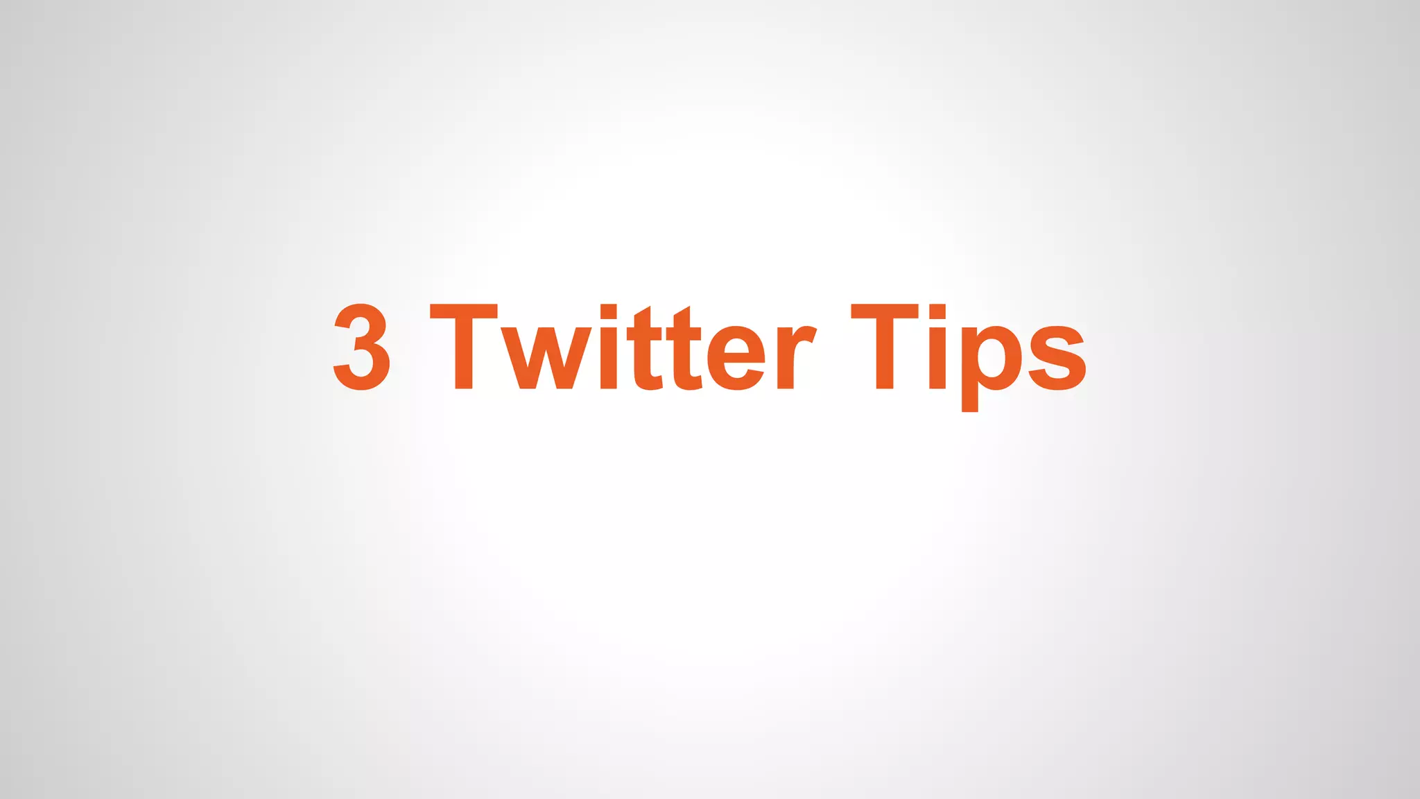 3 twitter tips | PPT